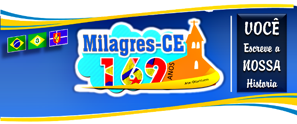 Milagres-CE: Parabéns! Município Completa 169 Anos. Você Lembrava ...